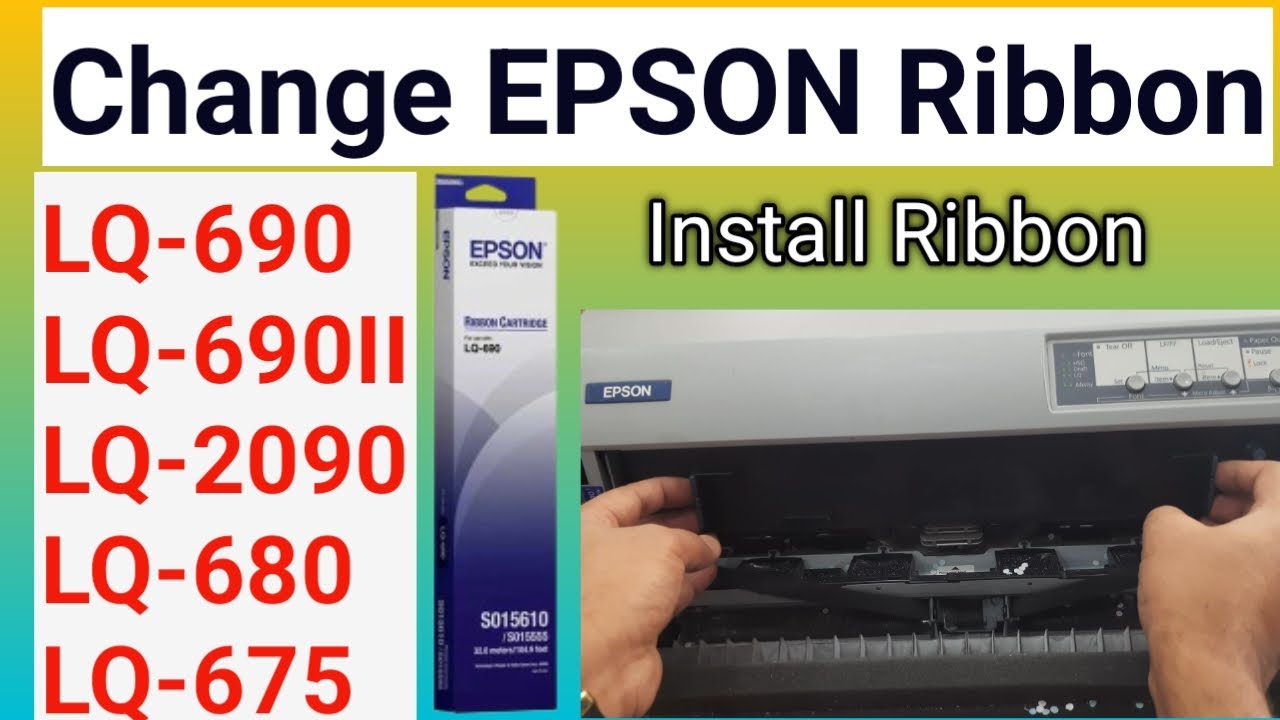 How to Install Epson Ribbon LQ-690 / LQ-690II / LQ-680 / LQ-675 / LQ ...
