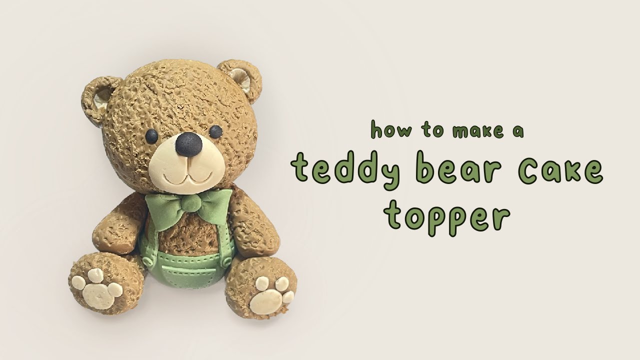 Teddy Bear | Fondant Cake Topper Tutorial - YouTube