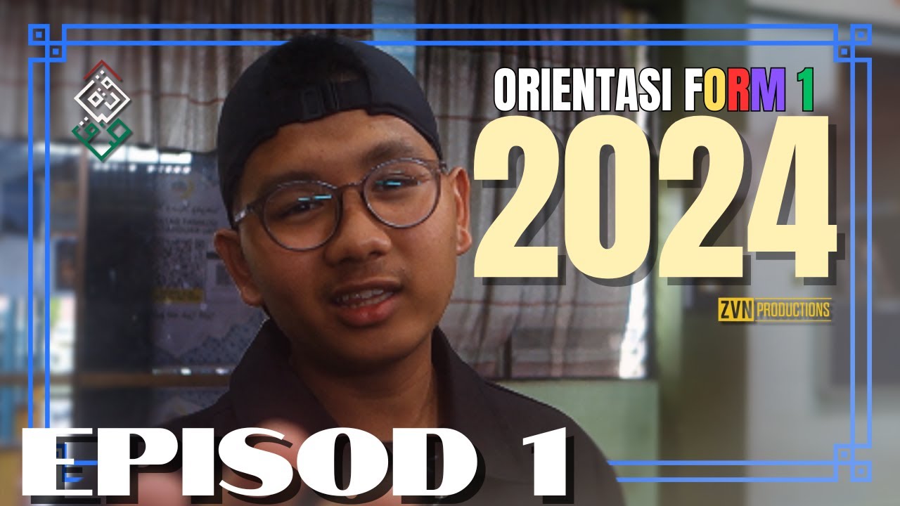 ORIENTASI FORM 1 (SAMBBST) Tahun 2024 [EPISOD 1] - YouTube