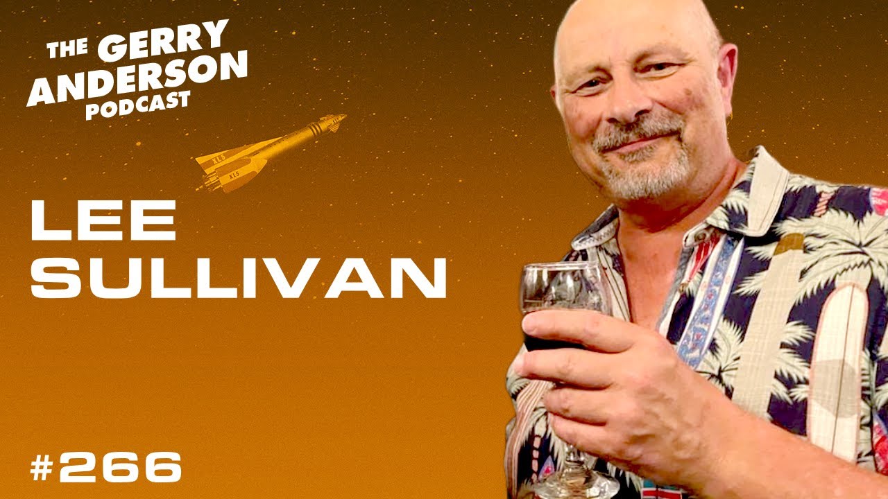 Lee Sullivan on the Gerry Anderson Podcast - YouTube