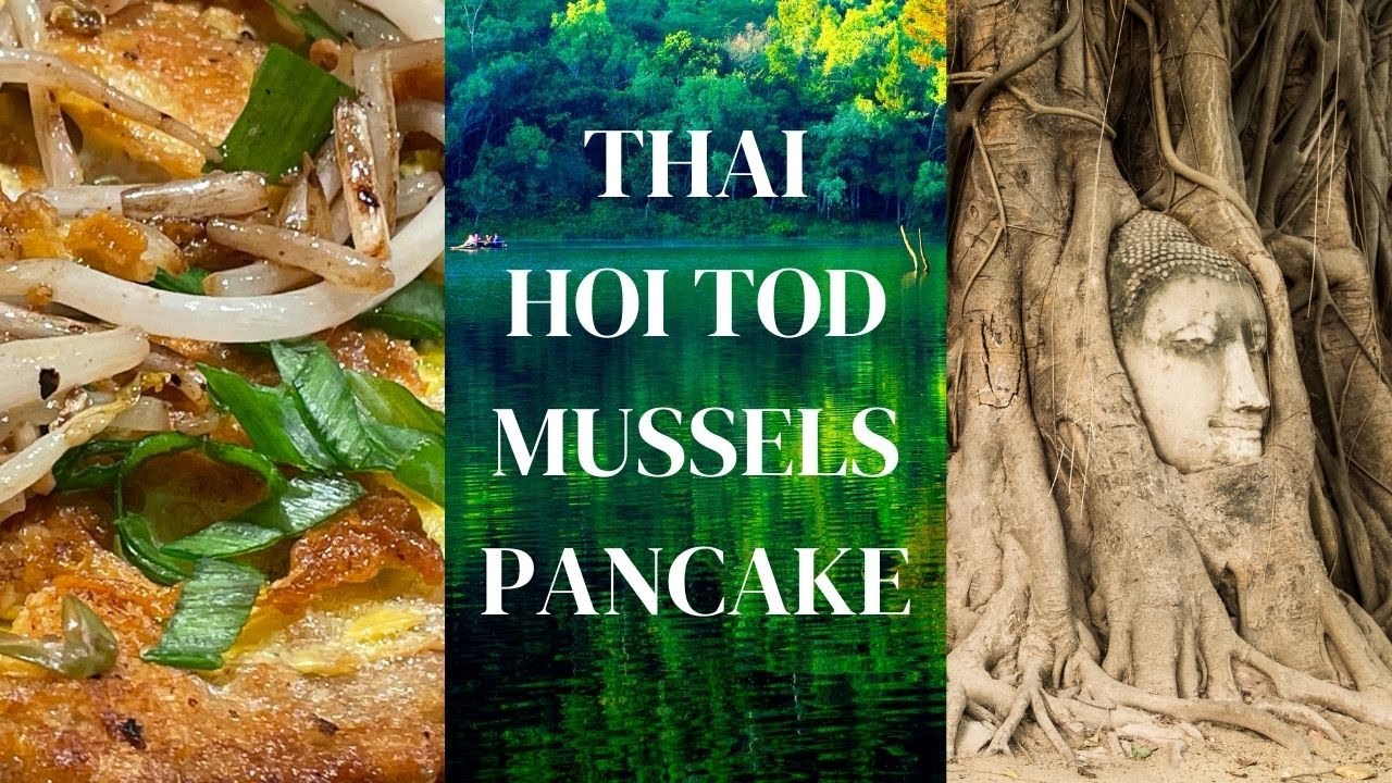 Thai Hoi Tod Mussels Pancake - YouTube