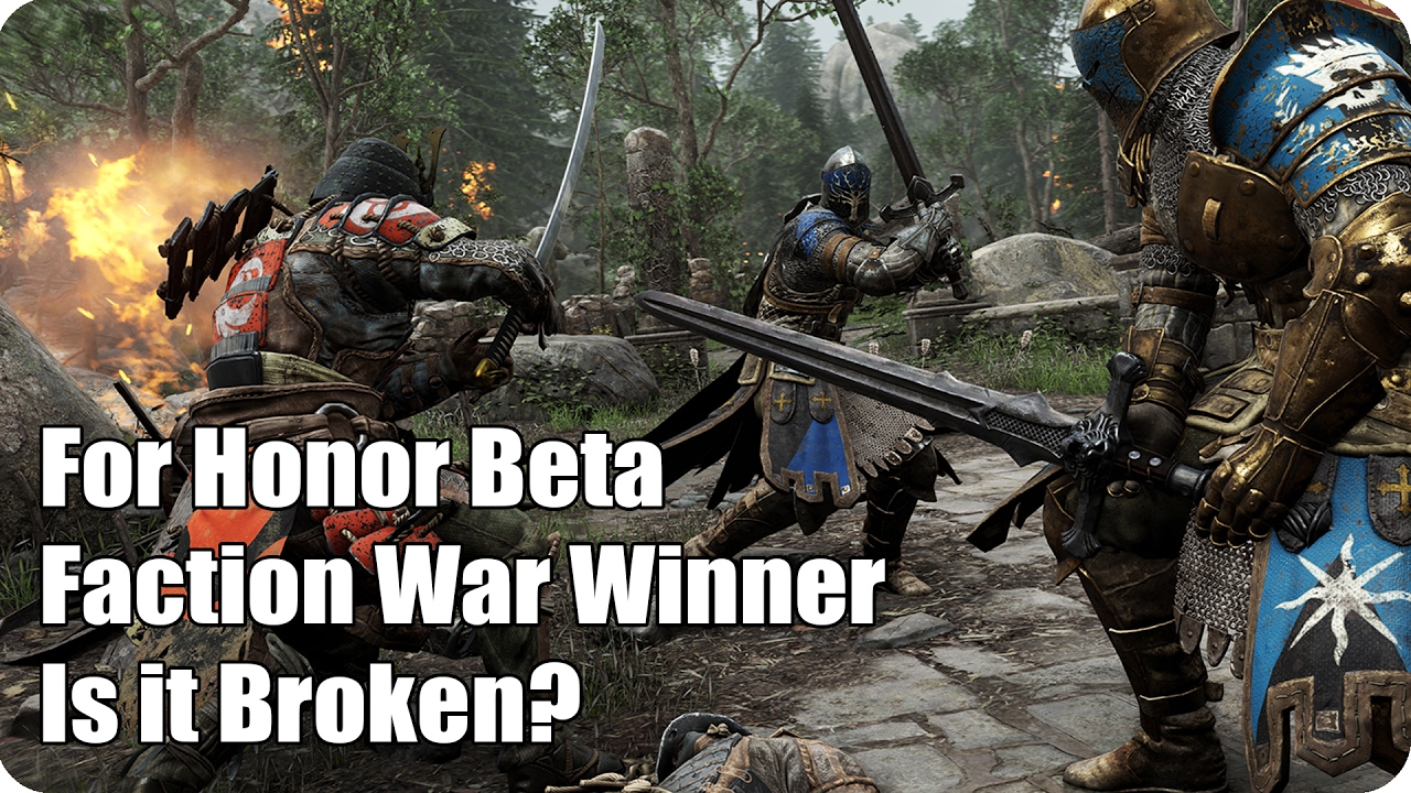 For Honor Beta: Faction War Winner/Broken? - YouTube