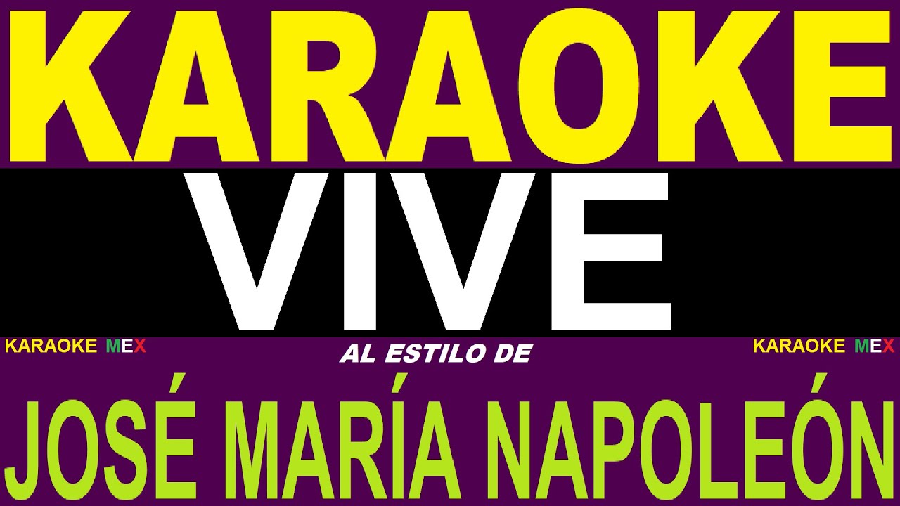 Karaoke Jose Maria Napoleon - Vive - YouTube