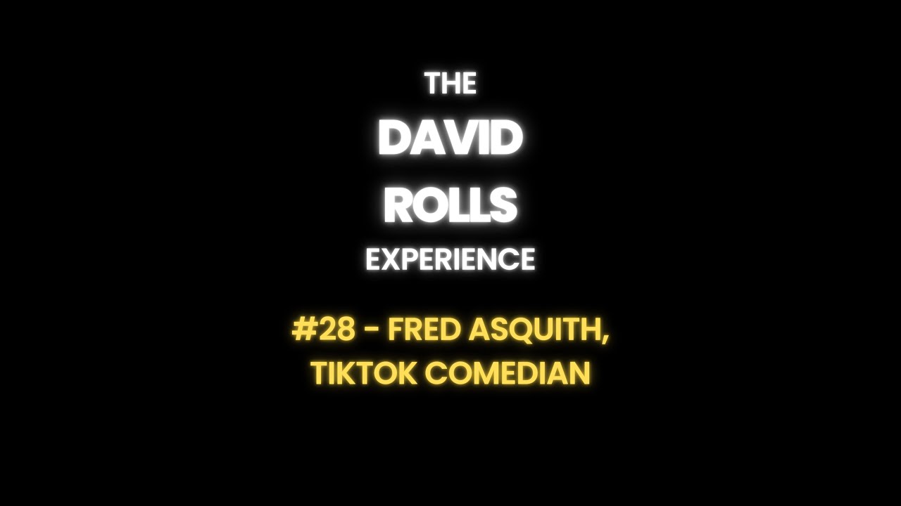 #28 - Fred Asquith | TikTok and Instagram Comedian - YouTube