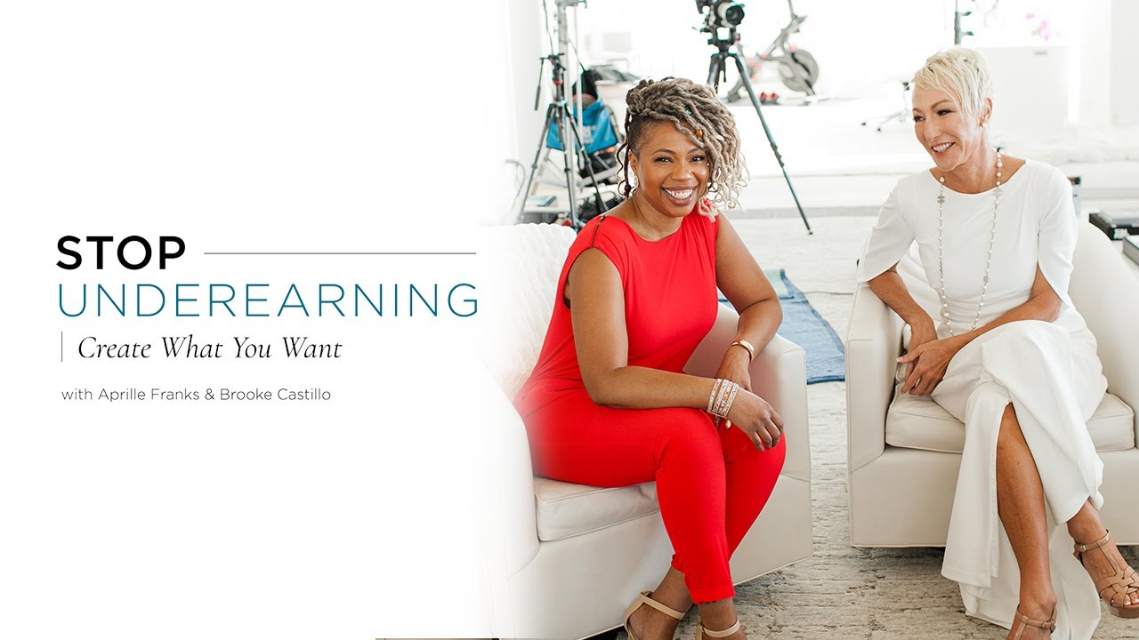Stop Underearning | with Brooke Castillo and Aprille Franks - YouTube