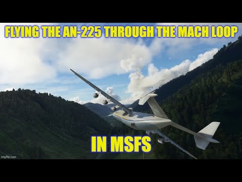 Flying the An-225 through the mach loop in Microsoft Flight Simulator ...