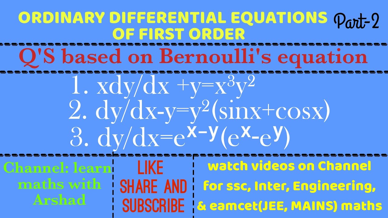 ORDINARY DIFFERENTIAL EQUATIONS OF FIRST ORDER Part-2 Bernoulli's ...