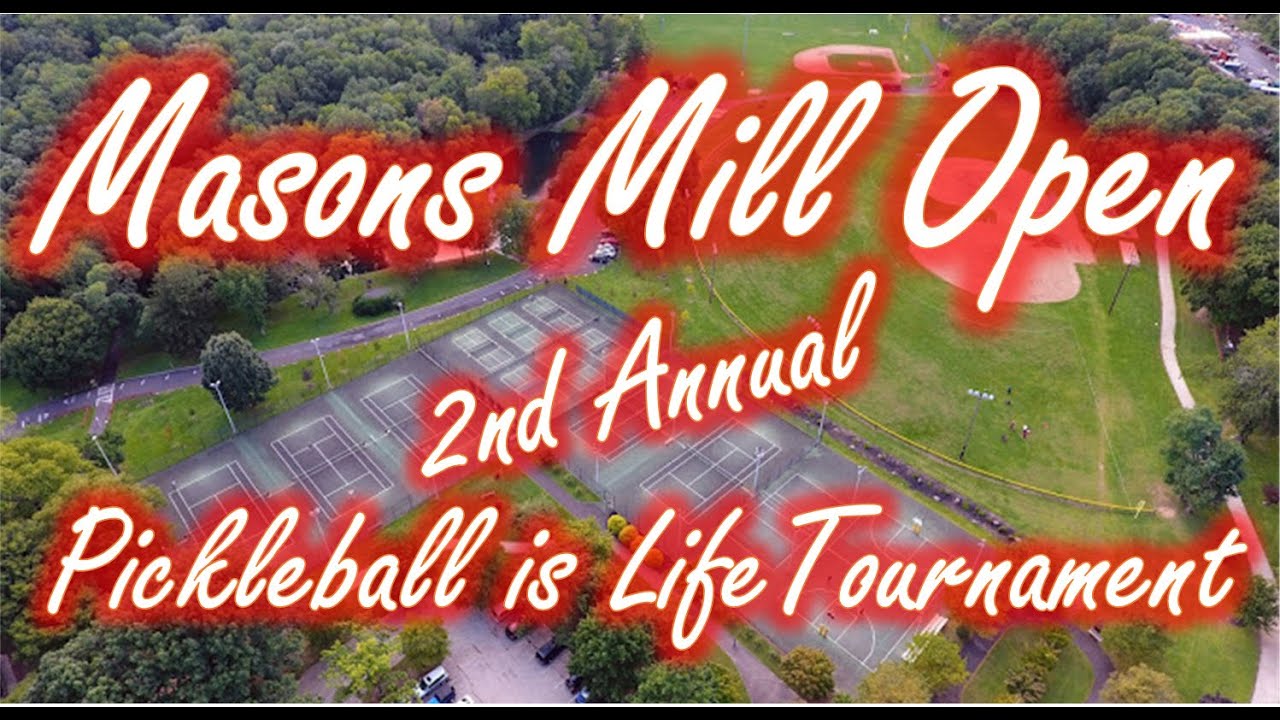 Masons Mill Open 2024, a Pickleball is Life Tournament - YouTube