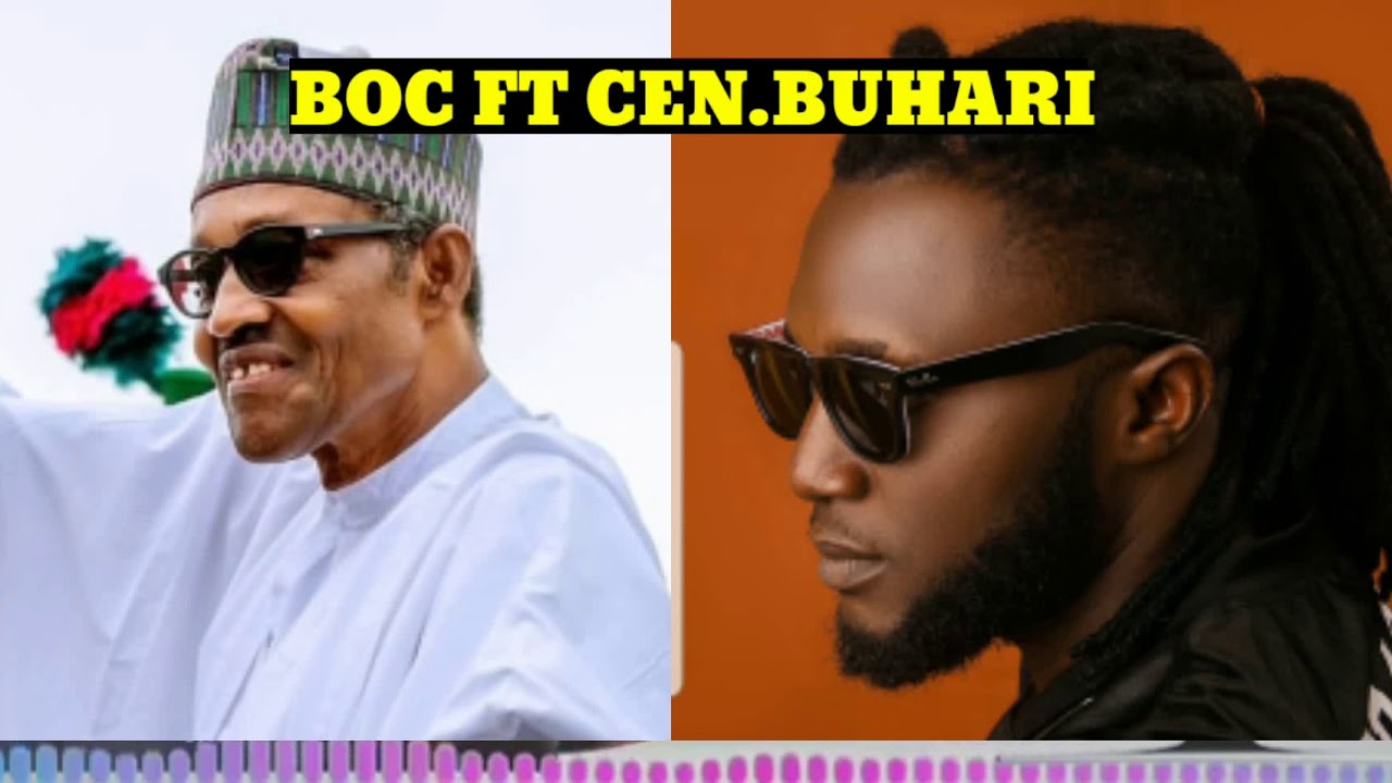 BOC MADAKI FT PRESIDENT MUHAMMADU BUHARI New Music - YouTube