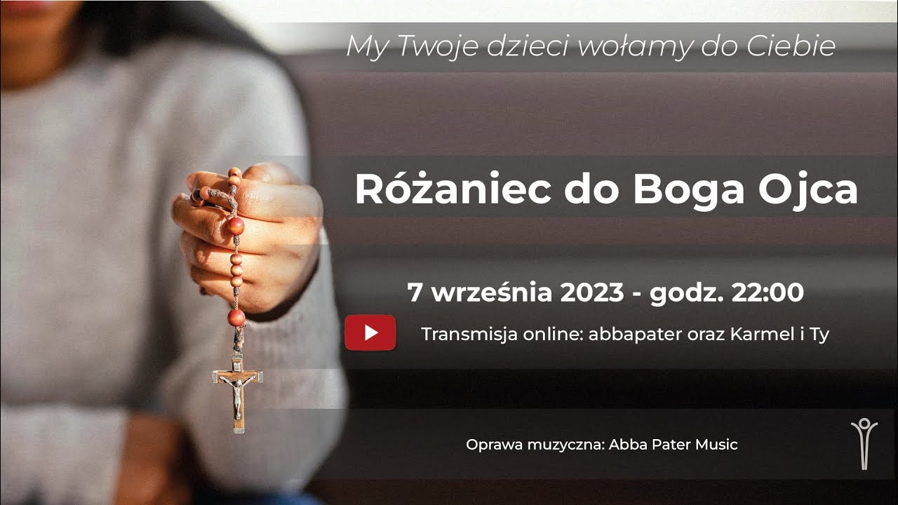 Różaniec do Boga Ojca - 07.09.2023 r. - YouTube