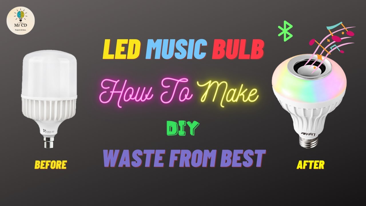 LED Music Bulb || How To Make LED Music Bulb || Waste From Best || DIY ...