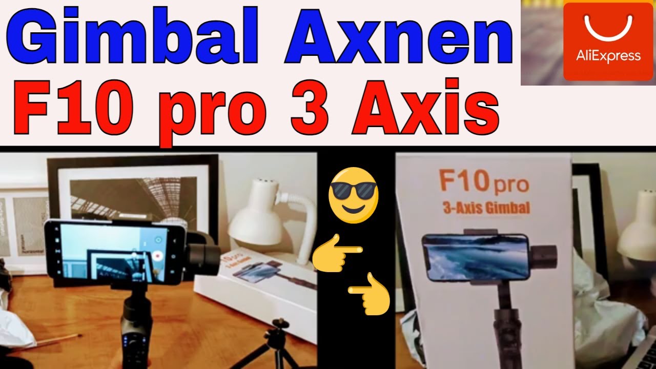 Gimbal Axnen F10 pro 3-axis Aliexpress - YouTube