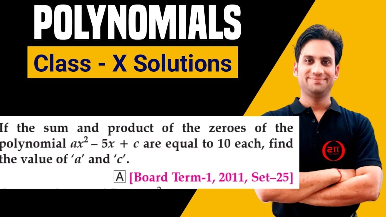 If The Sum And Product Of The Zeros Of The Polynomial Ax 2 5x C Are if-the-sum-and-product-of-the-zeros-of-the-polynomial-ax-2-5x-c-are