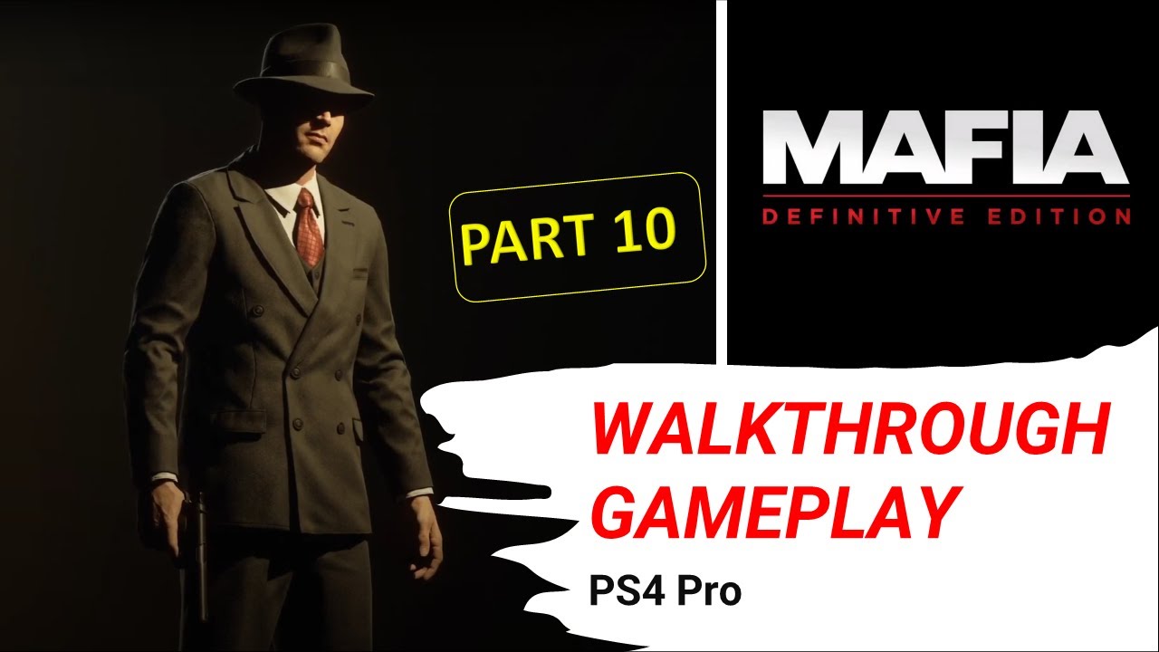 MAFIA : DEFINITIVE EDITION PS4 Pro Walkthrough Gameplay Part 10 Full ...