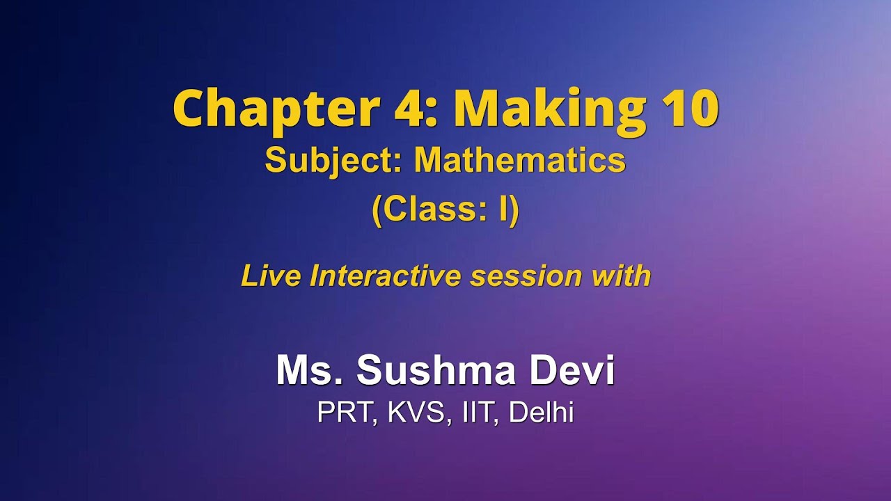 Live Interaction on PMeVIDYA : Chapter 4: Making 10 Subject: Mathematics Class: I - YouTube