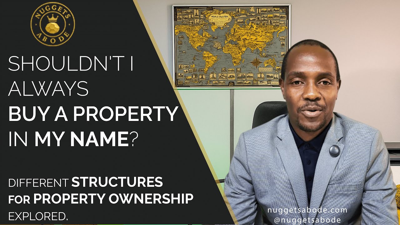 Shouldn't I always buy a property in my name? Different structures for ...