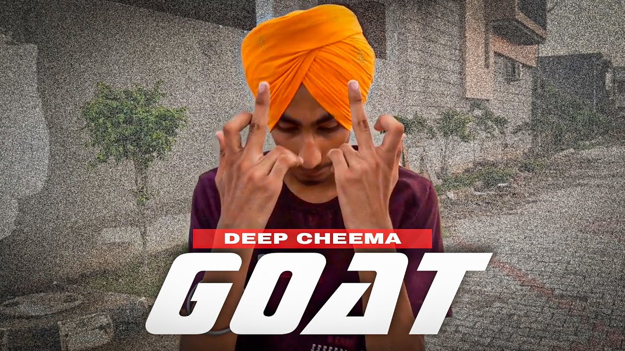 GOAT | Deep Cheema | Sidhu Moose Wala | Latest Punjabi Song 2021 ...