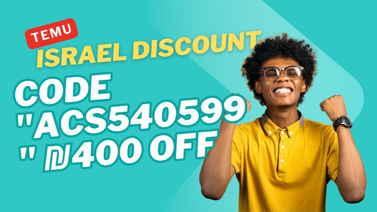 TEMU Israel Discount Code "acs540599" ₪400 Off to all customers with ...
