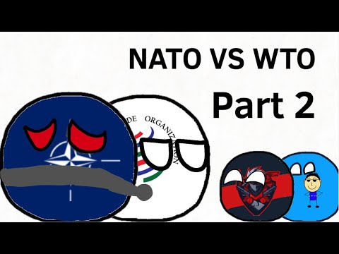 NATO VS WTO Part 2