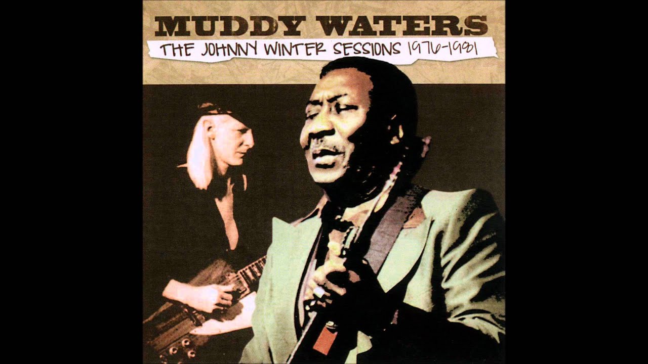 33 Years - Muddy Waters - (HQ) - The Johnny Winter Sessions 1976-1981 ...