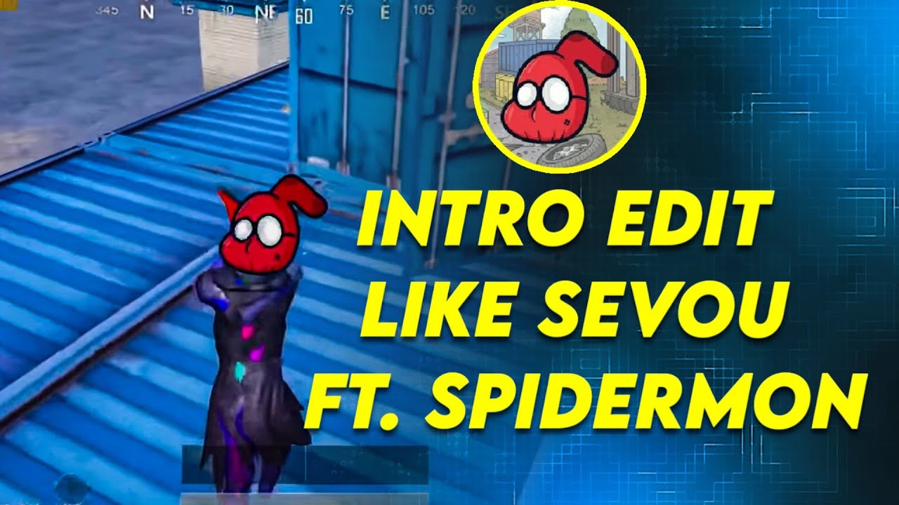 How to video edit like sevou pubg mobile ft. Spidermon - YouTube