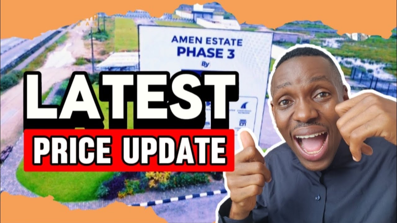 AMEN ESTATE PHASE 3 | 2025 Price Update | Ibeju Lekki Lagos Nigeria ...