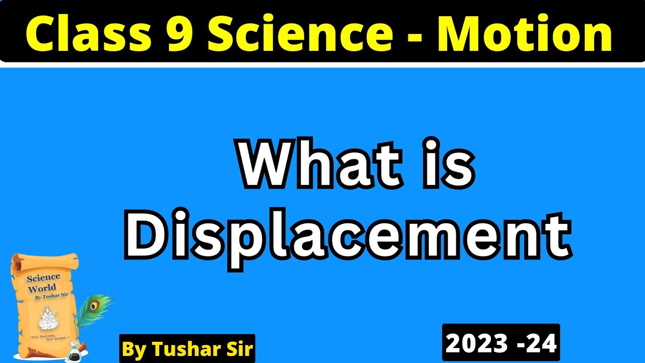 Displacement Science