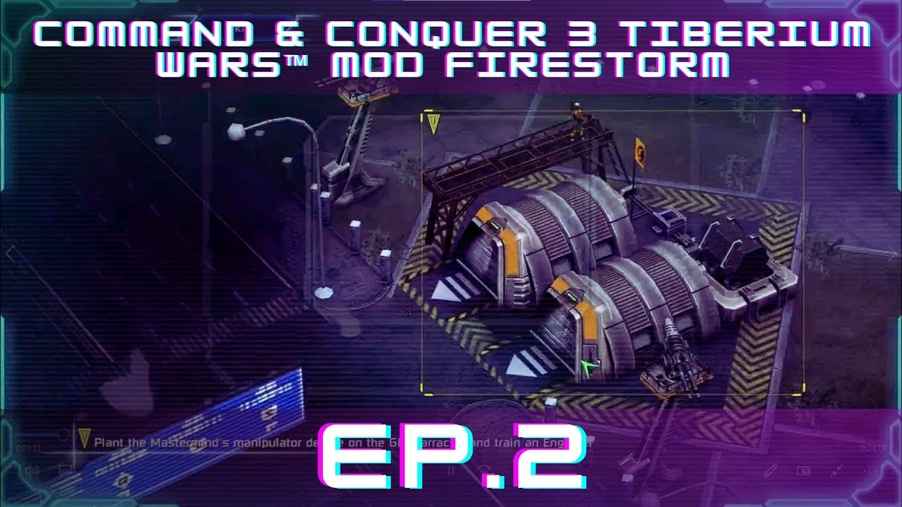 Command & Conquer 3 Tiberium Wars™ MOD Firestorm EP.2 - YouTube