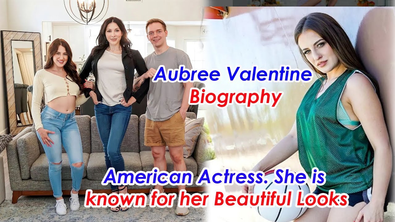 Aubree Valentine Biography Family, Awards & More United States ...