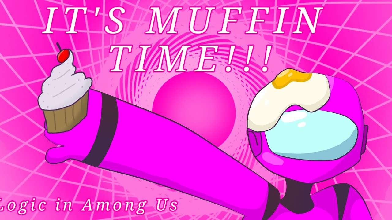 IT'S MUFFIN TIME animation meme//flipaclip//Logic in among us//THX FOR ...
