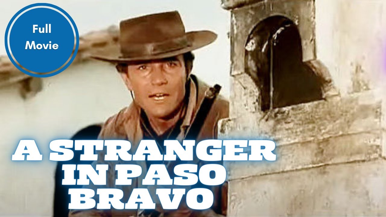 A Stranger in Paso Bravo | Western | Full Movie in English - YouTube