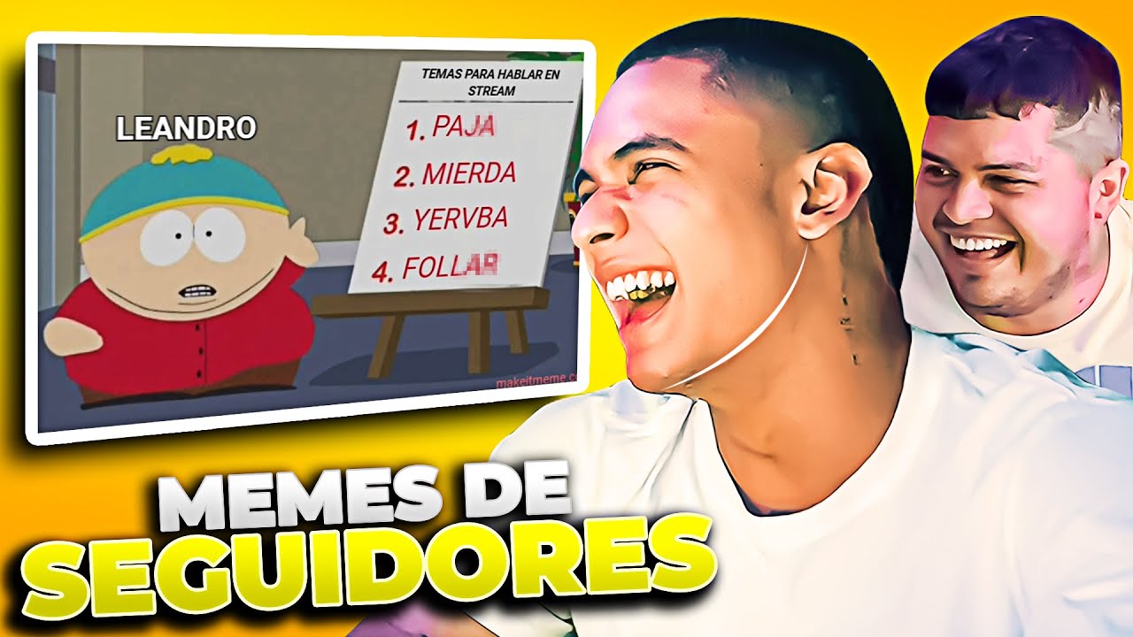 MIS SEGUIDORES HACEN MEMES | Make It Meme - YouTube
