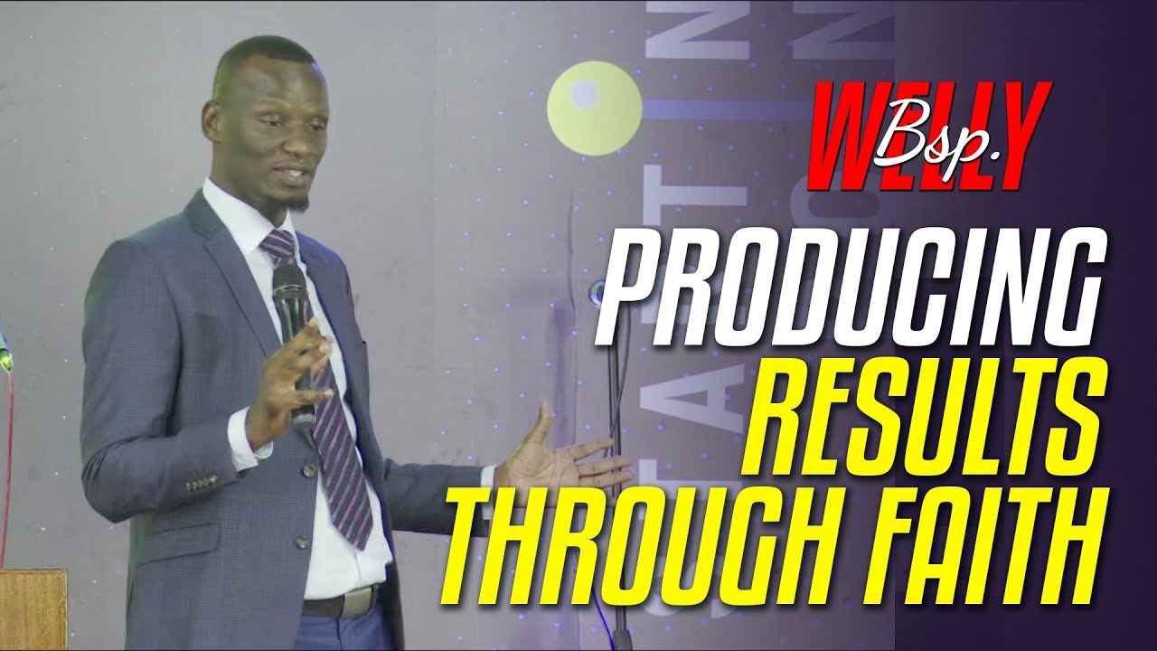 PRODUCING RESULTS THROUGH FAITH - YouTube