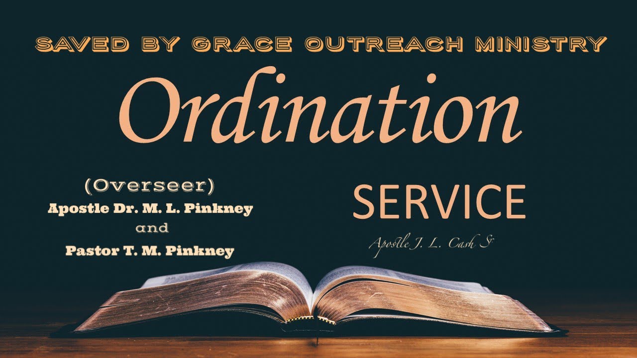 Ordination Service by: Apostle Dr. M. L. Pinkney and Pastor T. M ...
