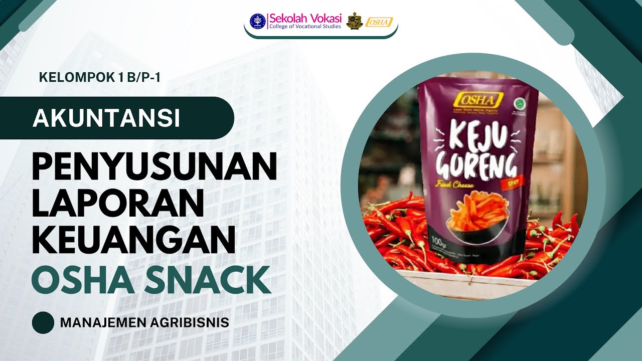PENYUSUNAN LAPORAN KEUANGAN PERUSAHAAN DAGANG-OSHA SNACK KEL 1 B/p-1 ...