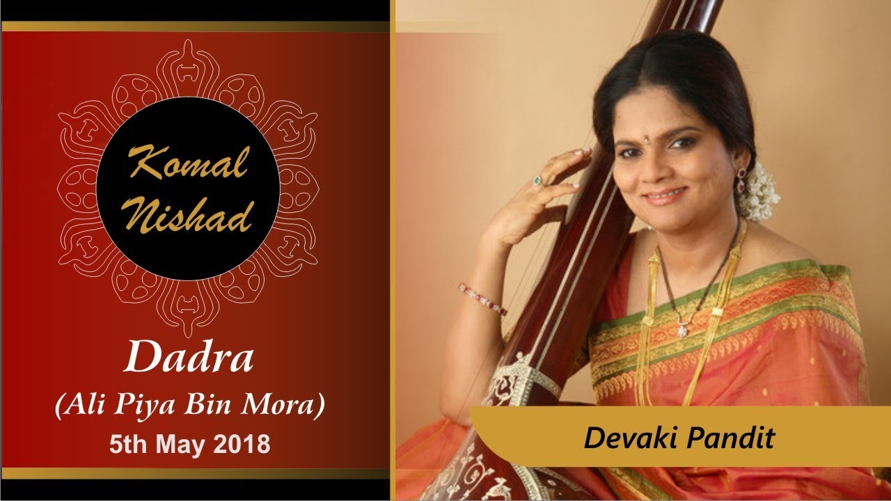 Dadra - Aali piya bin | Devaki Pandit | Hindustani Classical Vocal ...