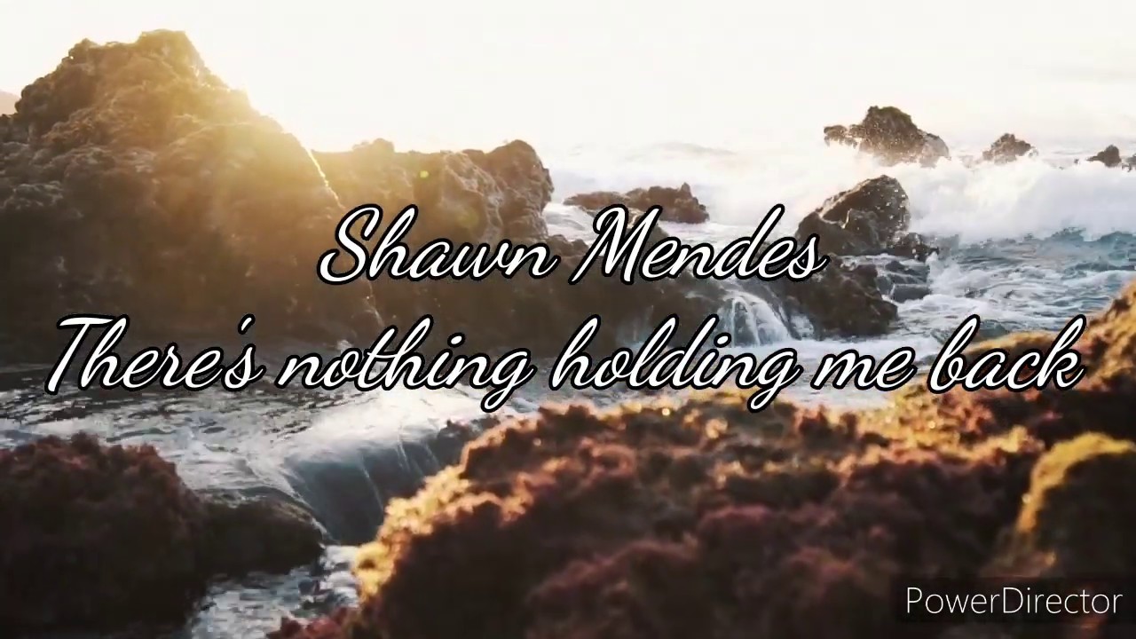 Shawn Mendes- There's Nothing Holding Me Back (lyrics) - YouTube