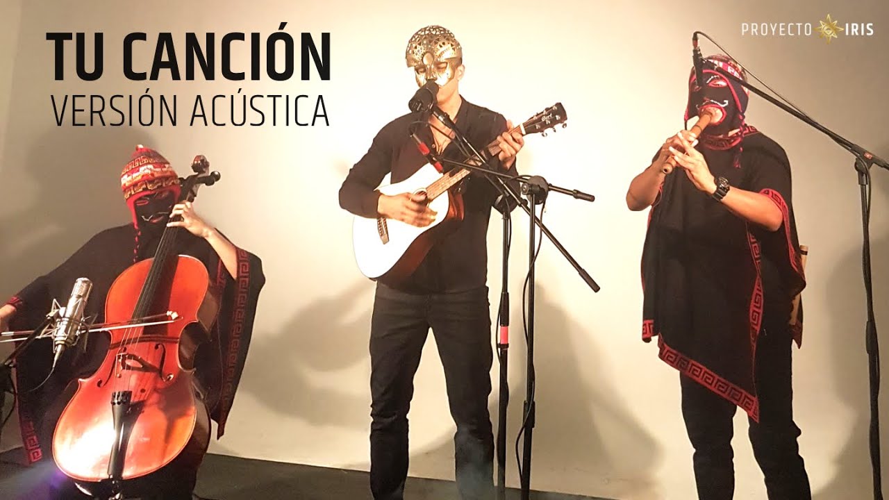 proyecto IRIS - Tu Canción (Versión Acústica) - YouTube