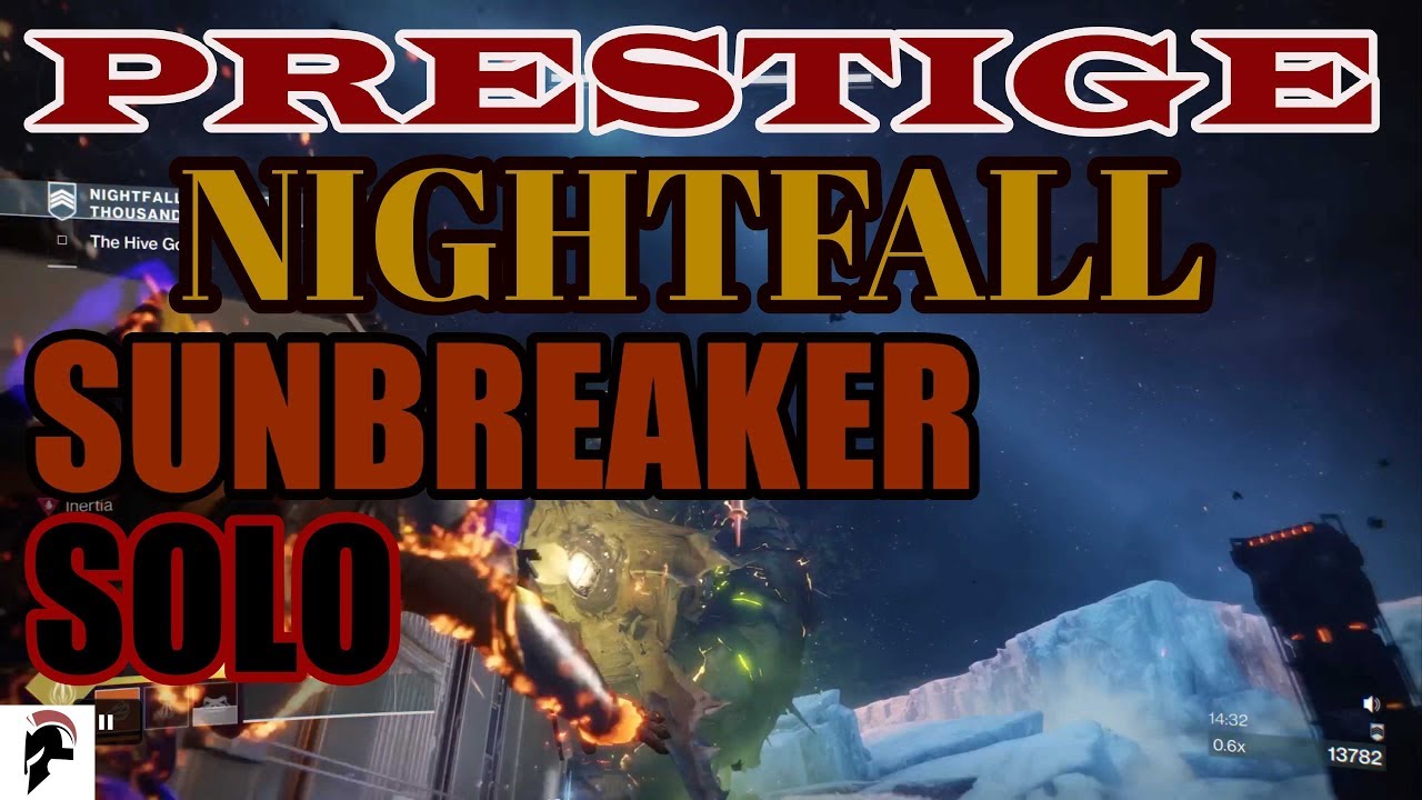 Destiny 2 - Solo Prestige Nightfall - (XOL) - Sunbreaker Titan - Will ...