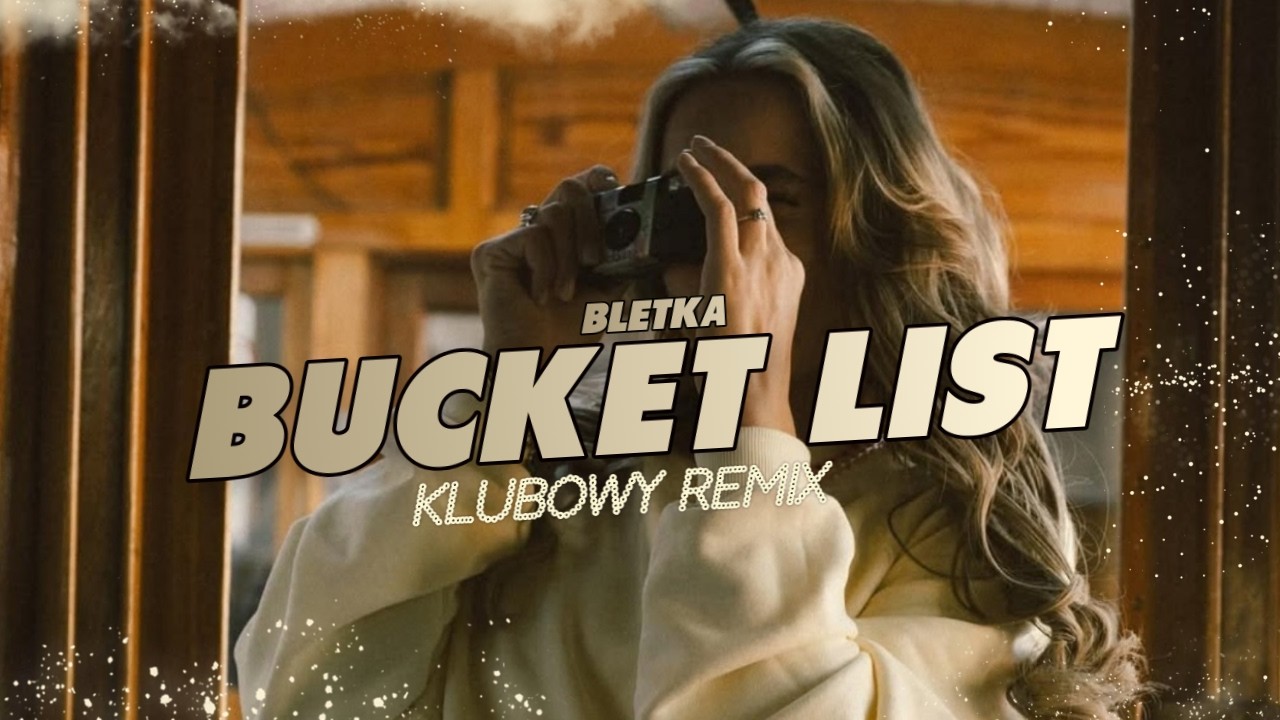 Bletka – Bucket list (KLUBOWY REMIX) - YouTube