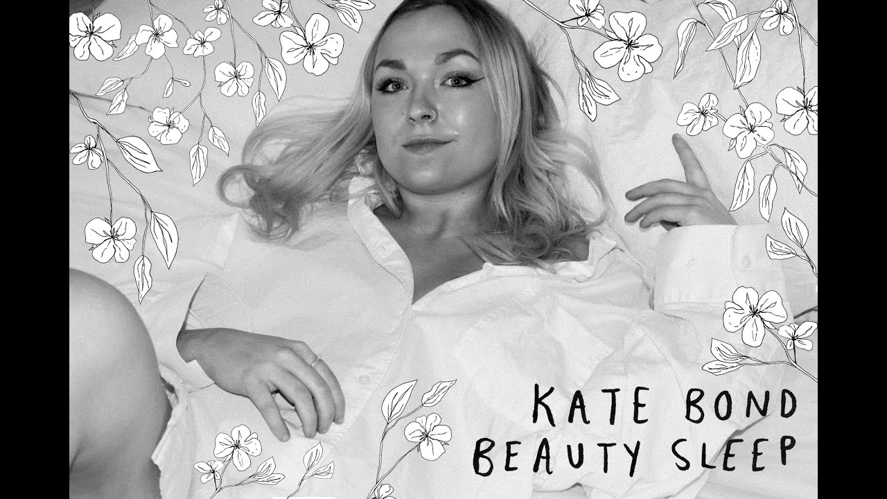 Kate Bond- Beauty Sleep OFFICIAL MUSIC VIDEO - YouTube