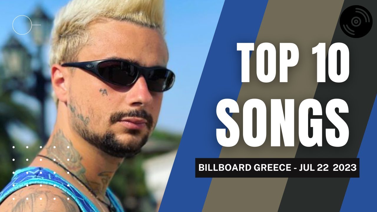 TOP 10 Songs Greece (Week of July 22, 2023) - YouTube