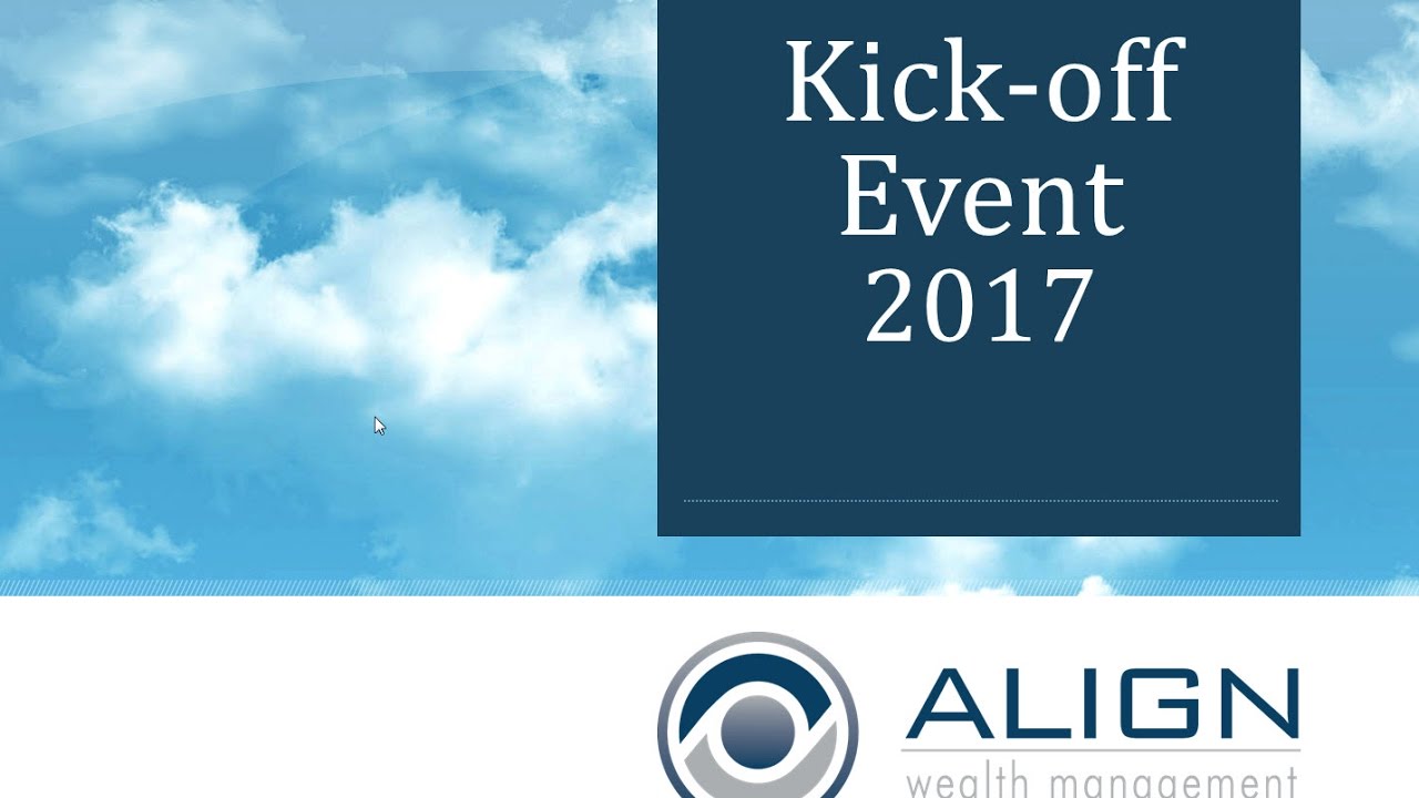 Align Wealth Management Kickoff Event 2017 - YouTube