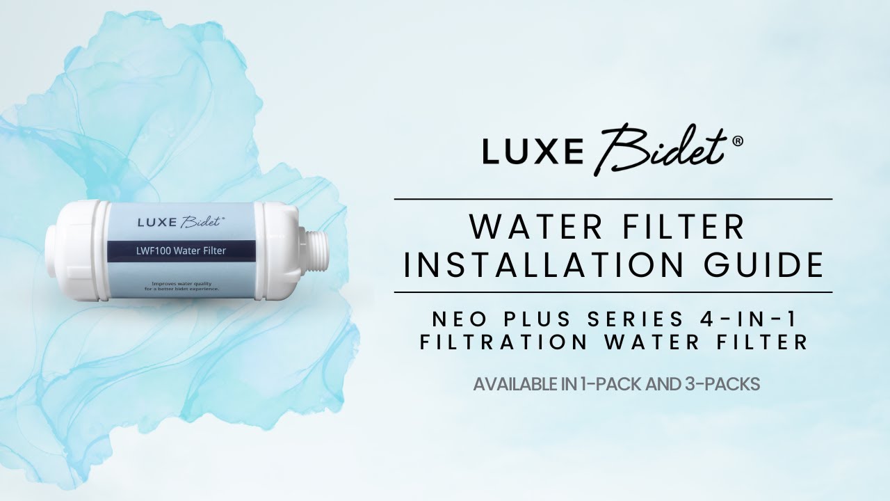 LUXE Bidet Water Filter Installation NEO Plus Series Bidets - YouTube