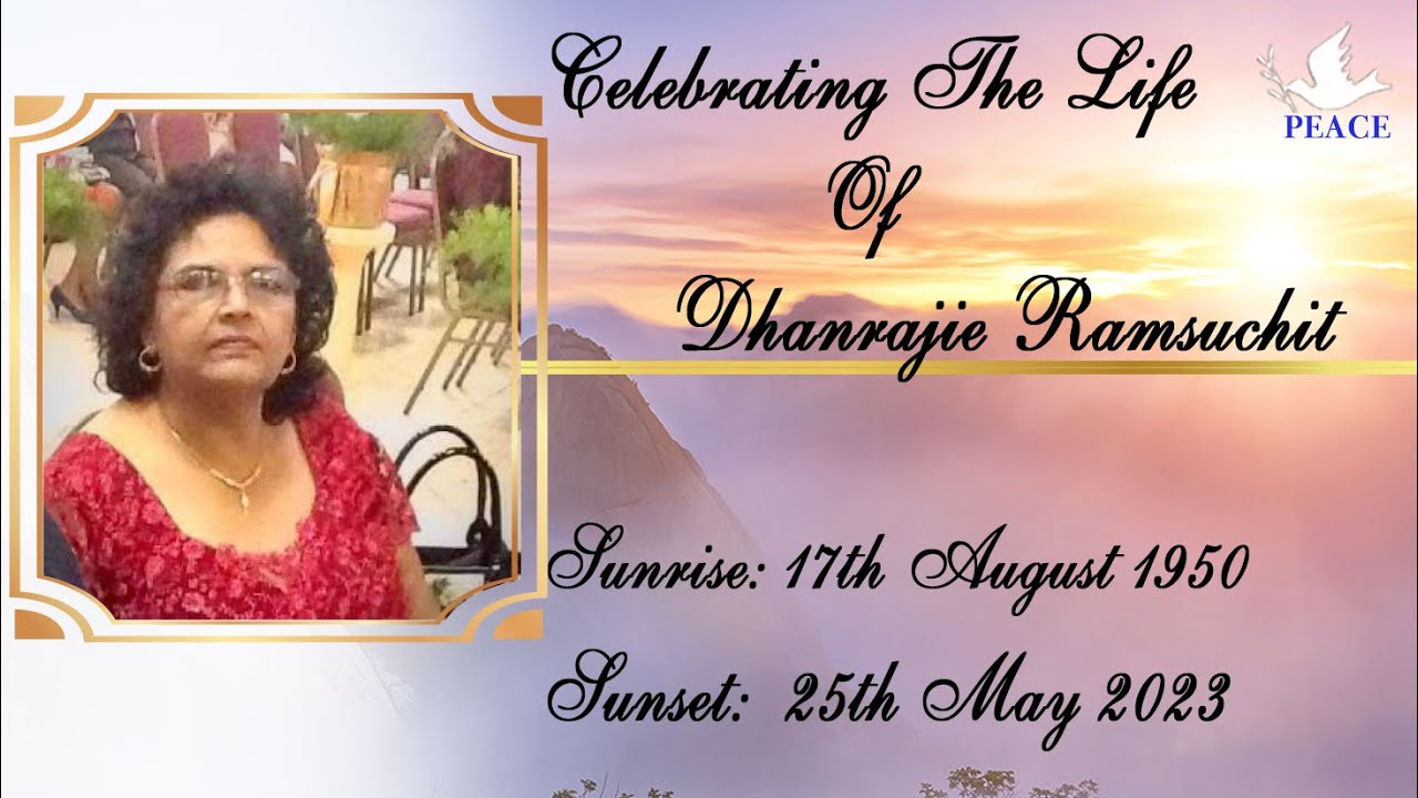 Funeral Tribute Service Of Dhanrajie Ramsuchit - YouTube