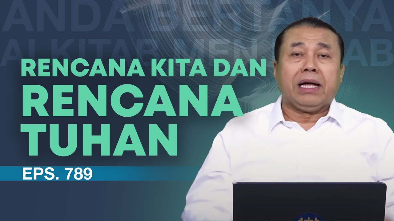 CARA MEMBEDAKAN RENCANA KITA DAN RENCANA TUHAN | ABAM (789) | Pdt. Dr. Erastus Sabdono - YouTube