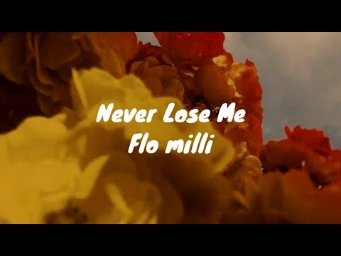 Never lose me - Flo Milli (Lyrics) - YouTube