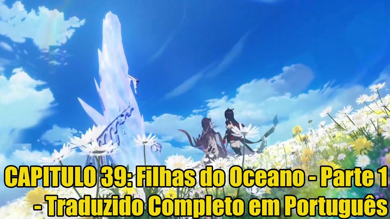 CAPITULO 39: Filhas do Oceano - Parte 1 - Traduzido Completo em ...