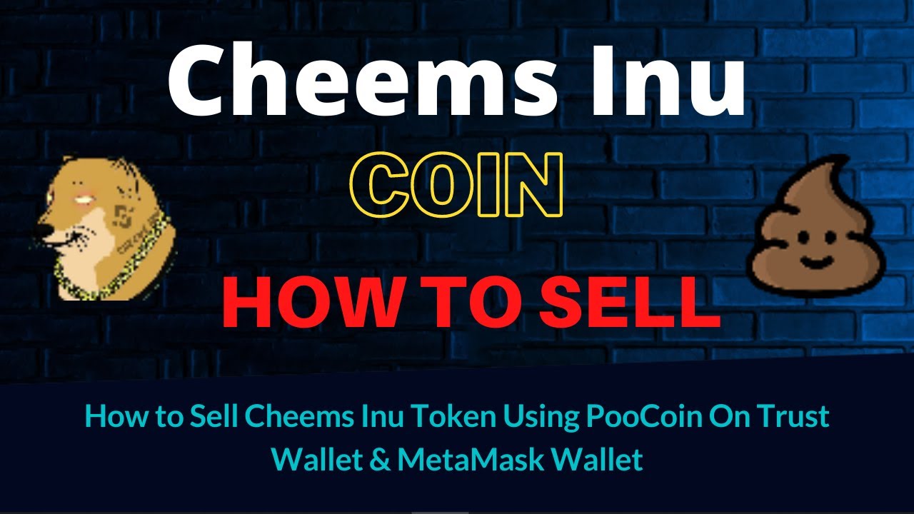 How to Sell Cheems Inu Token (CINU) Using PooCoin On Trust Wallet OR ...