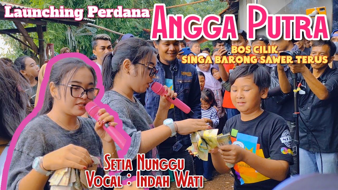ANGGA PUTRA - SETIA NUNGGU VOCAL INDAH WATI | LAUNCHING PERDANA SINGA ...